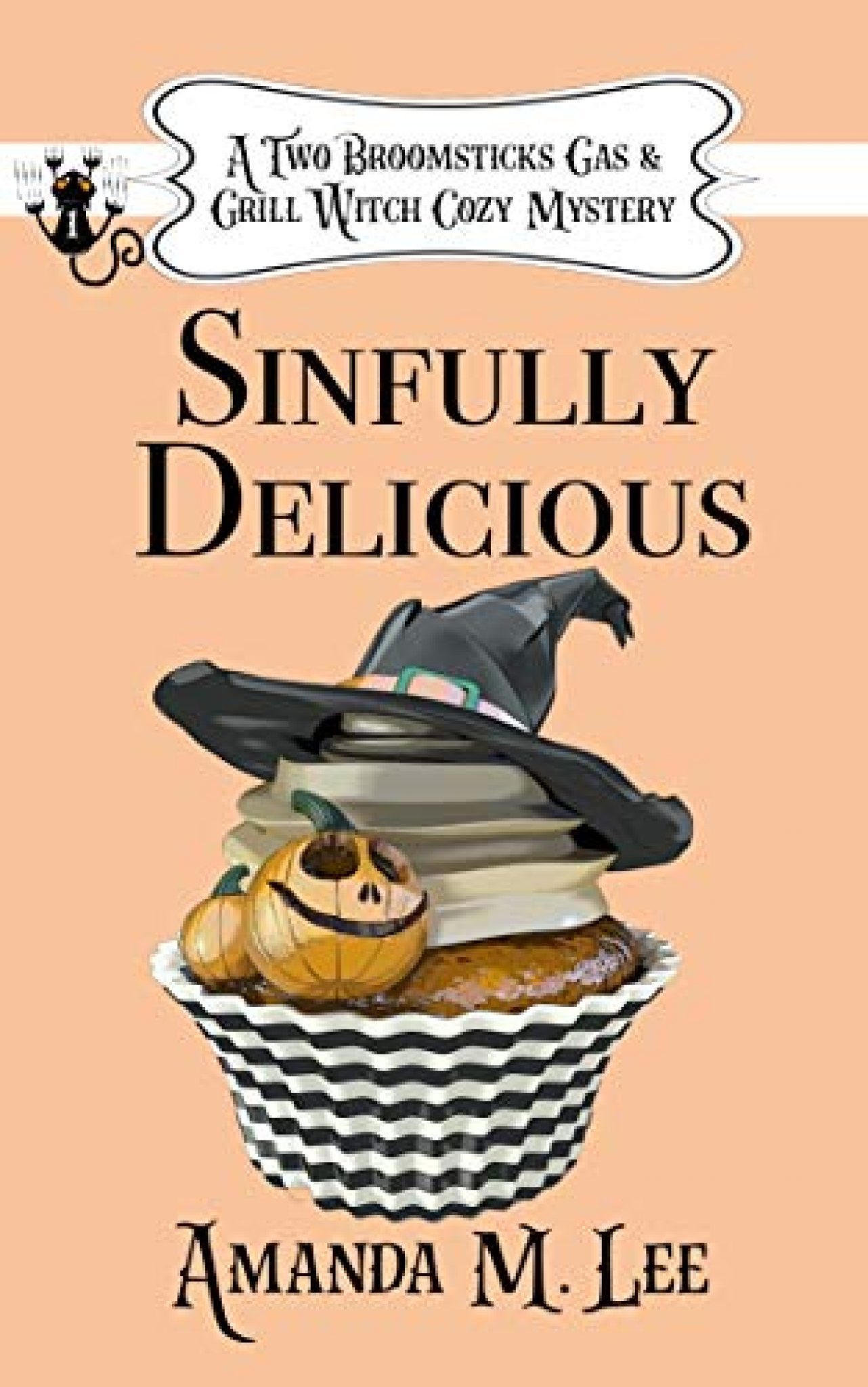 Sinfully Delicious (A Two Broomsticks Gas & Grill Witch Cozy Mystery Book 1) – Cozy Mystery Book