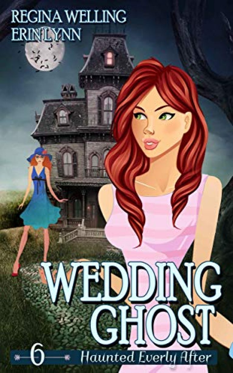 Wedding Ghost: A Ghostly Mystery Series (Haunted Everly After Book 6 ...